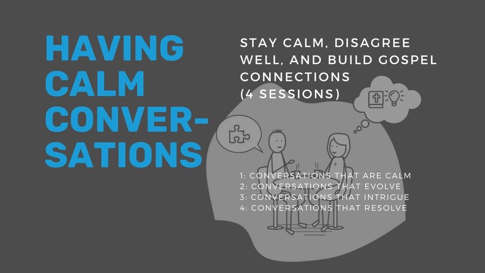 Having Calm Conversations | City Bible Forum